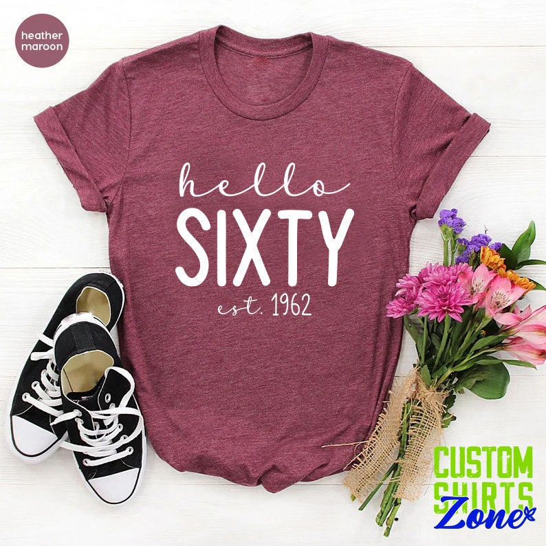 Hello Sixty Shirt 60th Birthday Shirt 60th Birthday Gift for - Etsy