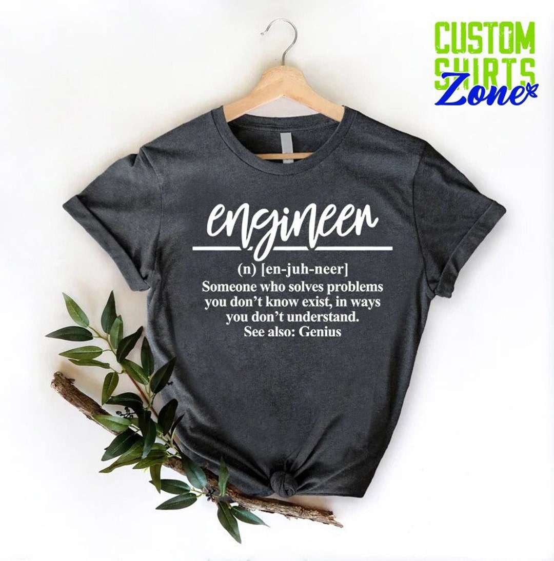 Funny Mens Engineering Shirt, Engineer Gift, Birthday Shirt for ...