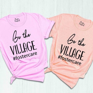 Be the Village Shirt,foster Care Shirt,adoption Gift for Family,foster ...