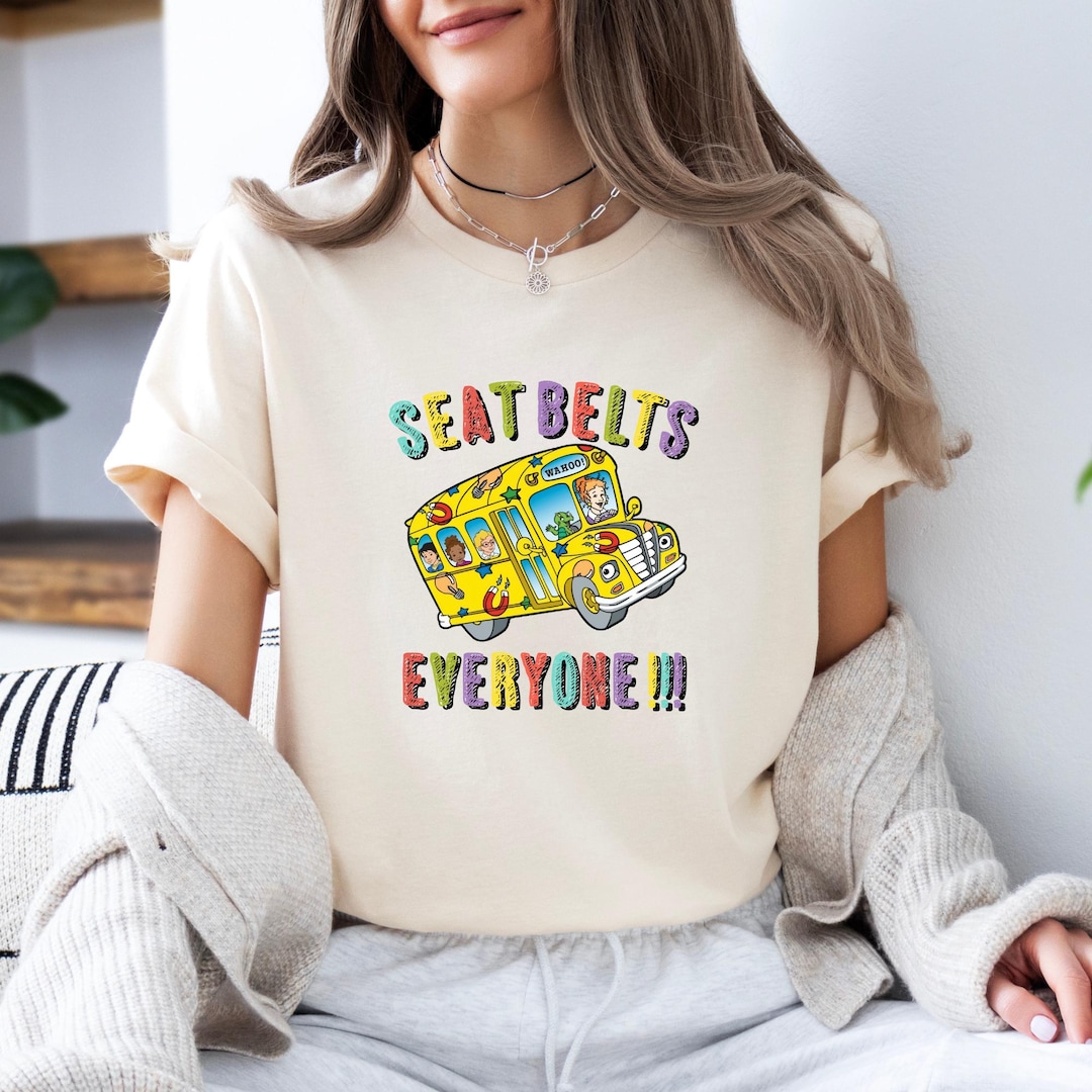Seatbelts Everyone T-shirt, Magic School Bus, Bus Driver Gift - Etsy