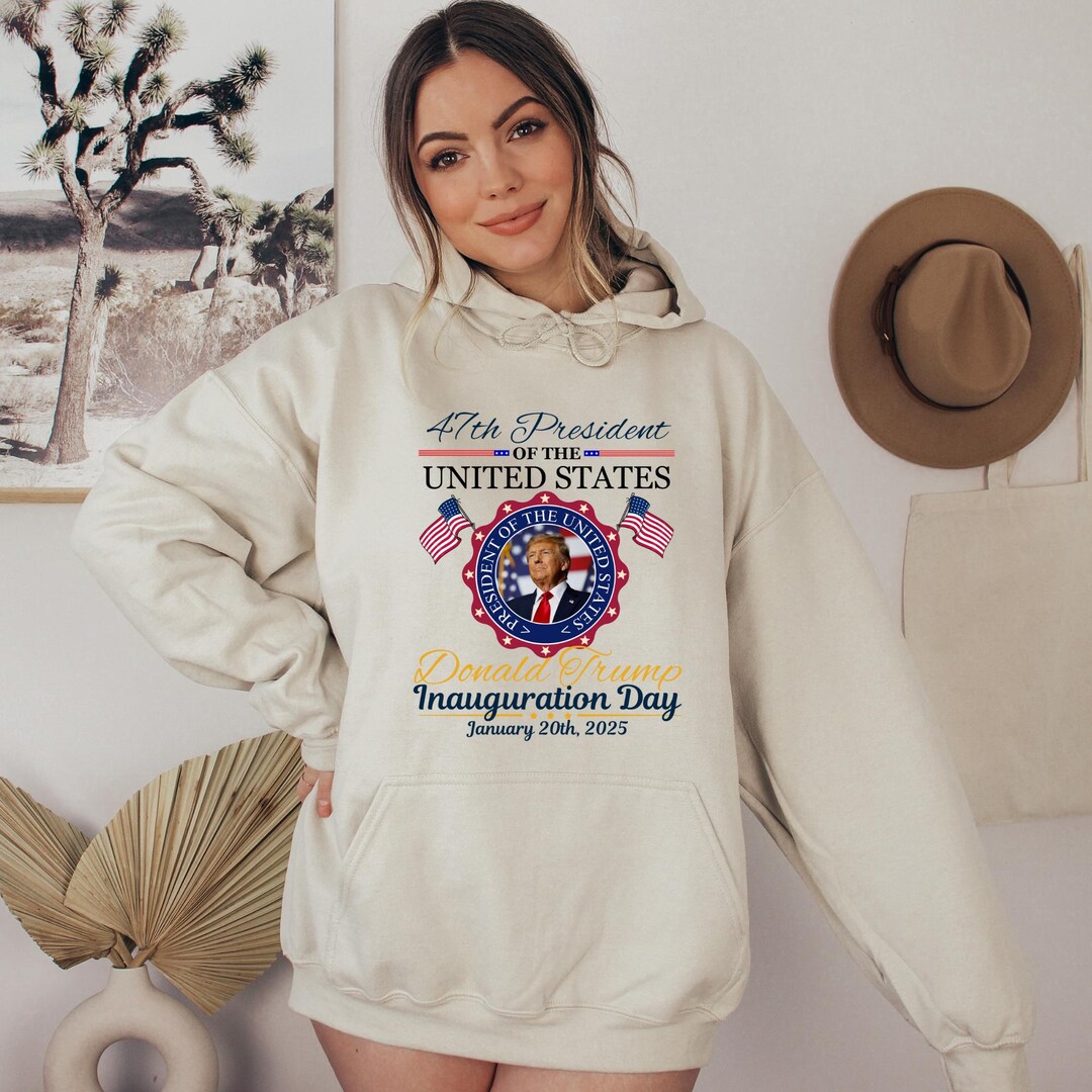 Donald Trump Inauguration Day 2025 Hoodie, 47th US President ...