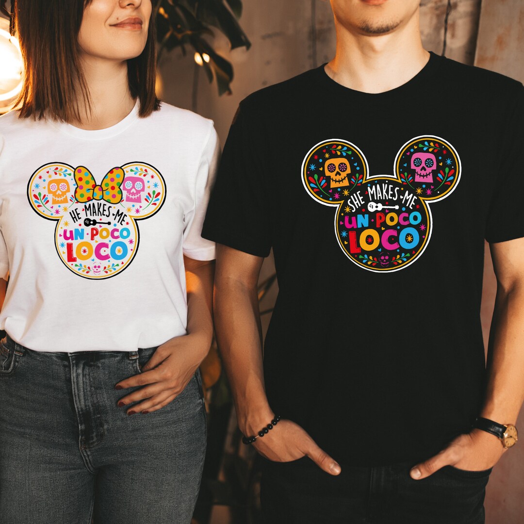 He & She Makes Me Un Poco Loco, Disney Coco Inspired Shirt, Coco Shirt, Funny Couple Shirts ...