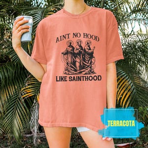 Comfort Colors Ain't No Hood Like Sainthood Shirt, All Saints Day Shirt ...
