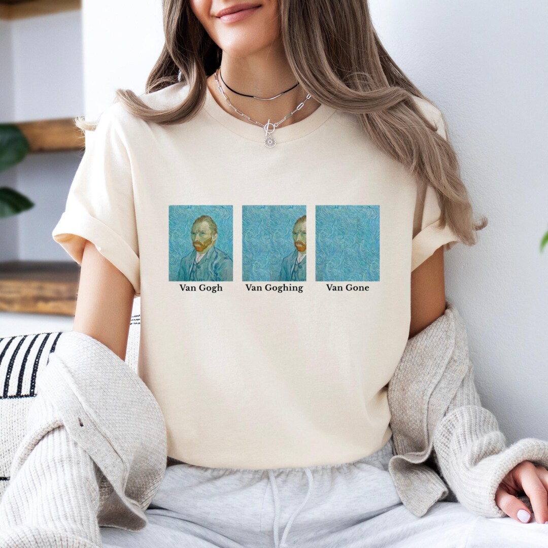 Vincent Van Gogh Funny Art Meme T-shirt, Goghing Gone Beautiful Art ...
