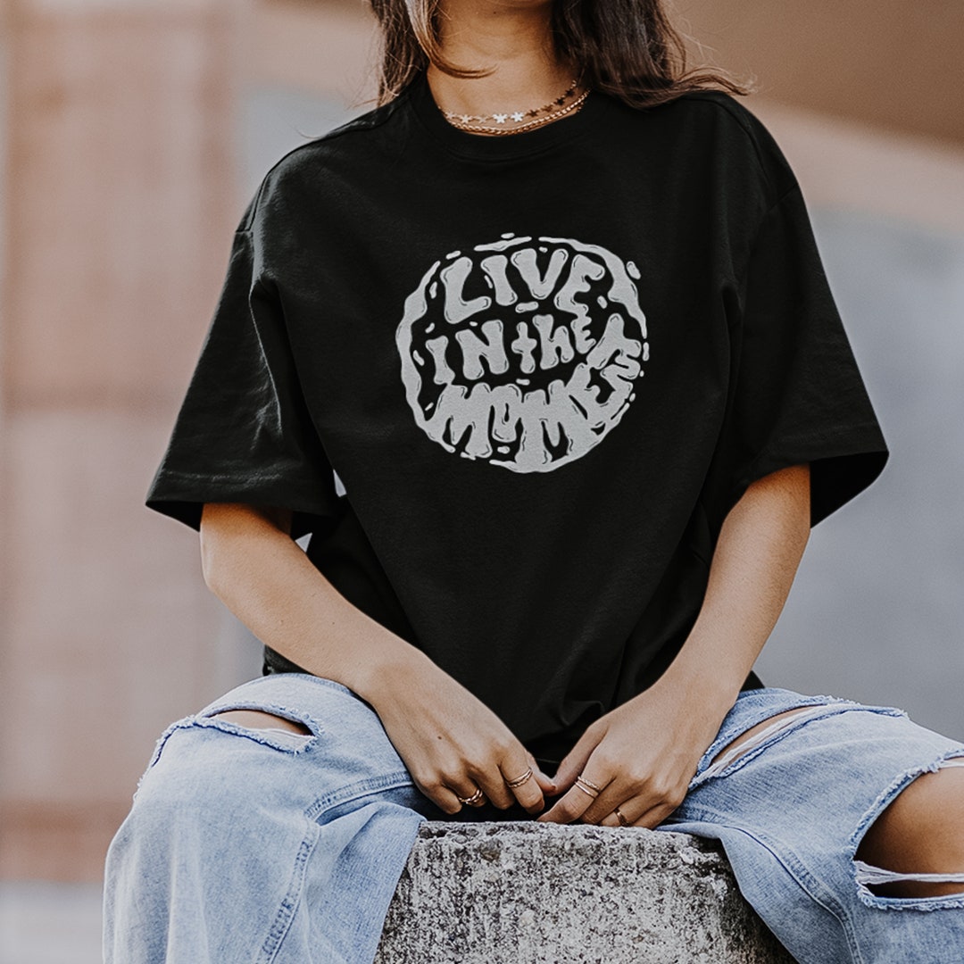Live in the Moment VSCO Shirt Y2K Shirt Tumblr Shirt Growth - Etsy
