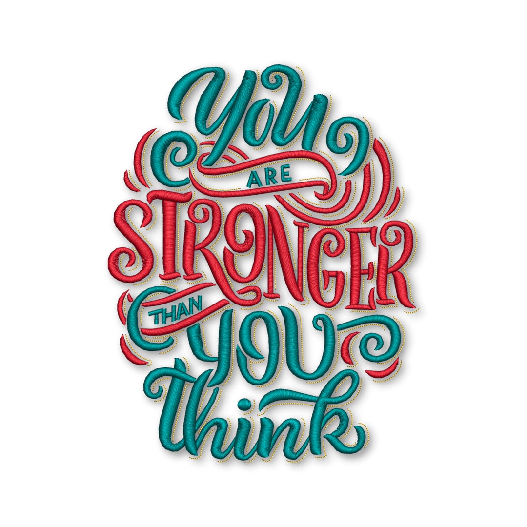 You Are Stronger Than You Think Quote Embroidery Machine Design Instant ...