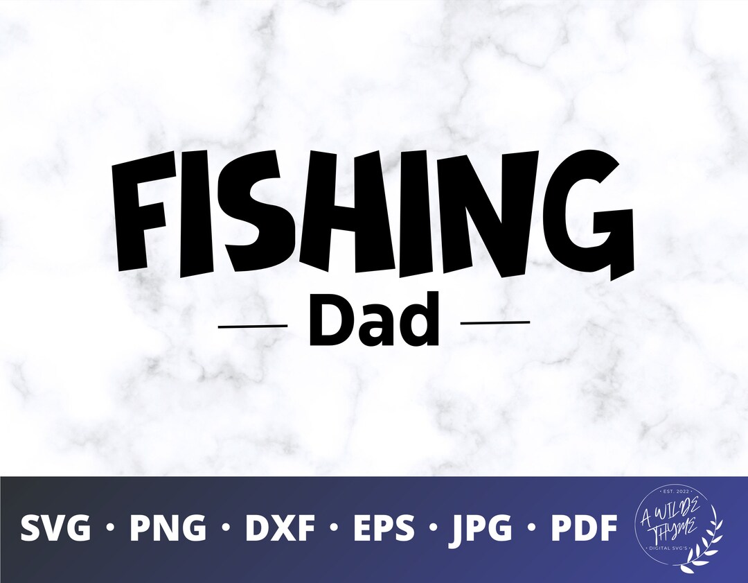 Fishing Dad Fishing SVG Fishing PNG Fathers Day SVG - Etsy