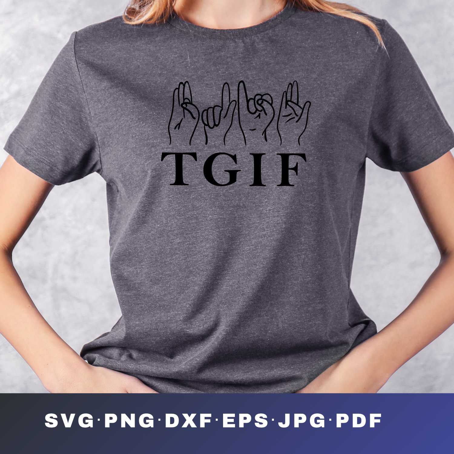 ASL Svg, TGIF, TGIF Svg, Tgif Png, Asl Png, Sign Language Svg, Sign ...