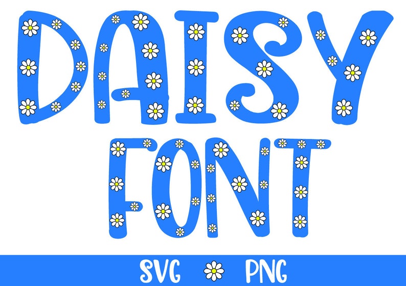 Daisy Font SVG, Daisy Font Png, Alphabet Svg, SVG, PNG, Font for Cricut ...