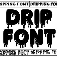 Dripping Font Svg, Blood Font, Honey Drip Chocolate Dripping Font Svg ...