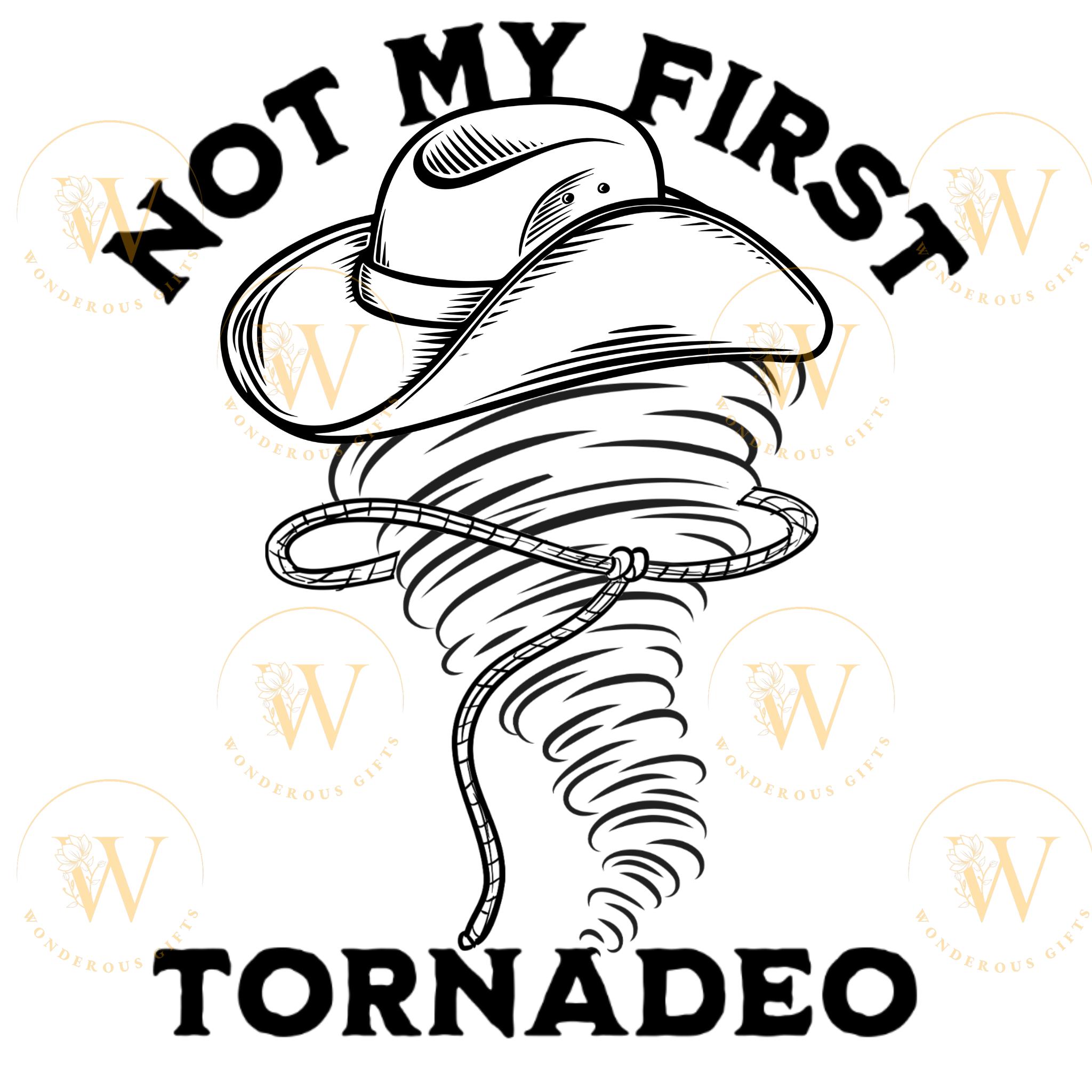 Not My First Tornadeo Tornado Wrangler PNG Twisters Storm Chaser Merch ...