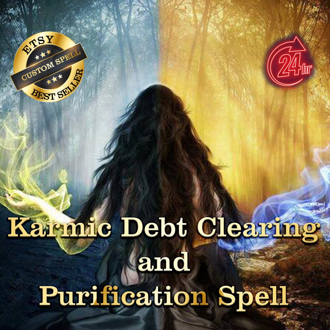 Karmic Debt Clearing and Purification Spell, Healing and Protection ...