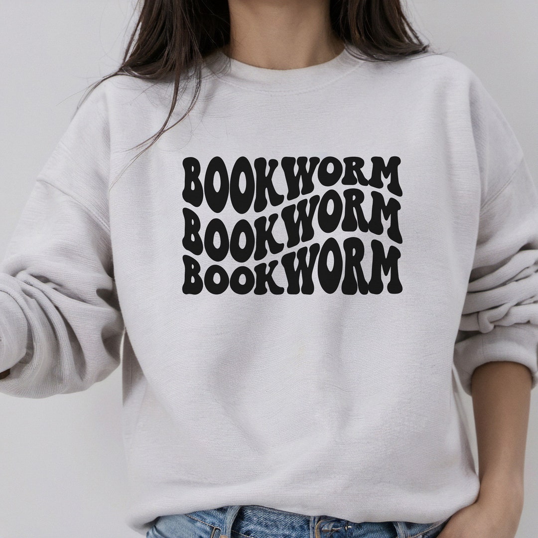 Bookworm Crewneck Sweatshirt, Cute Book Lover Sweater, Gift for Someone ...