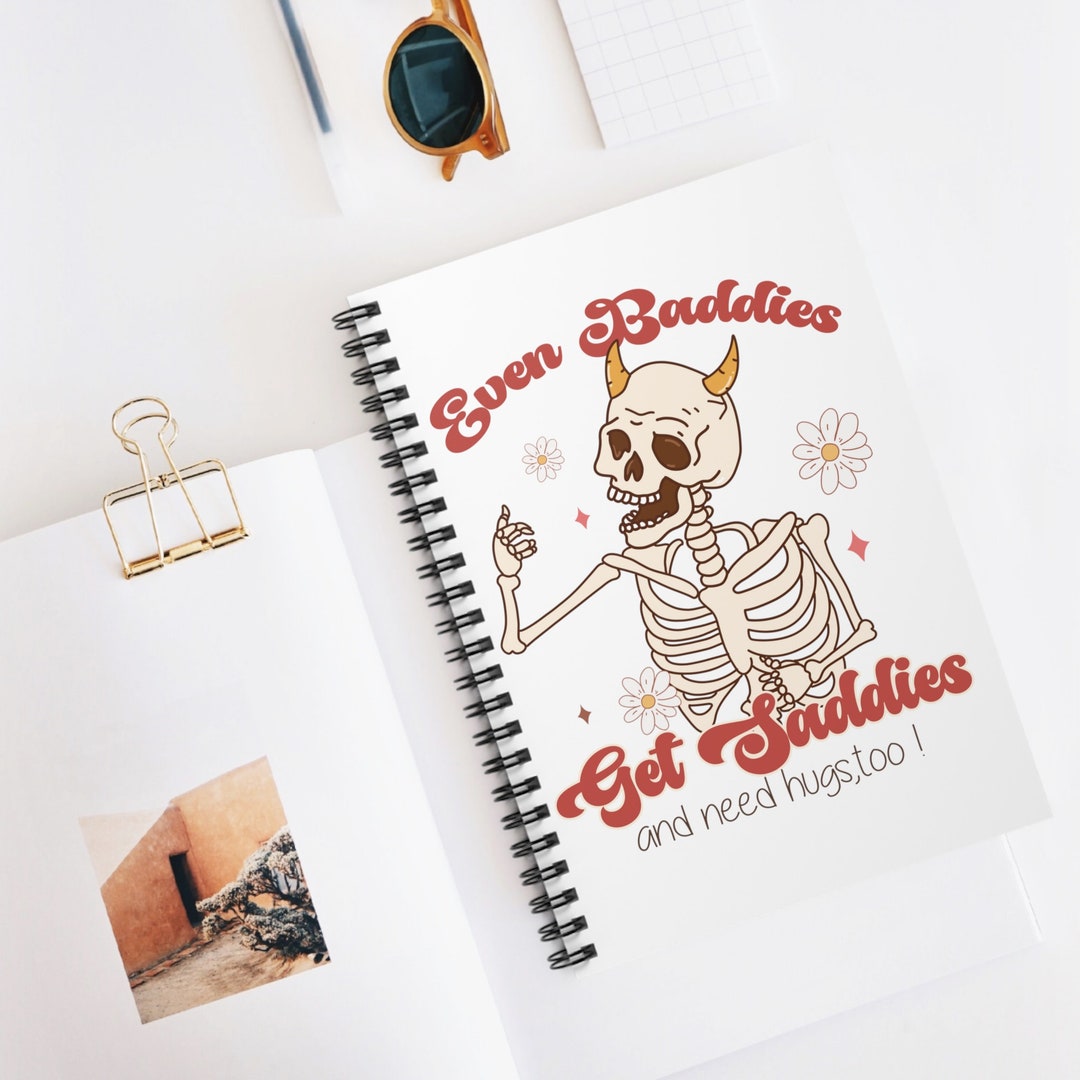 Even Baddies Get Saddies Spiral Notebook, Wellness Journaling, Writing ...