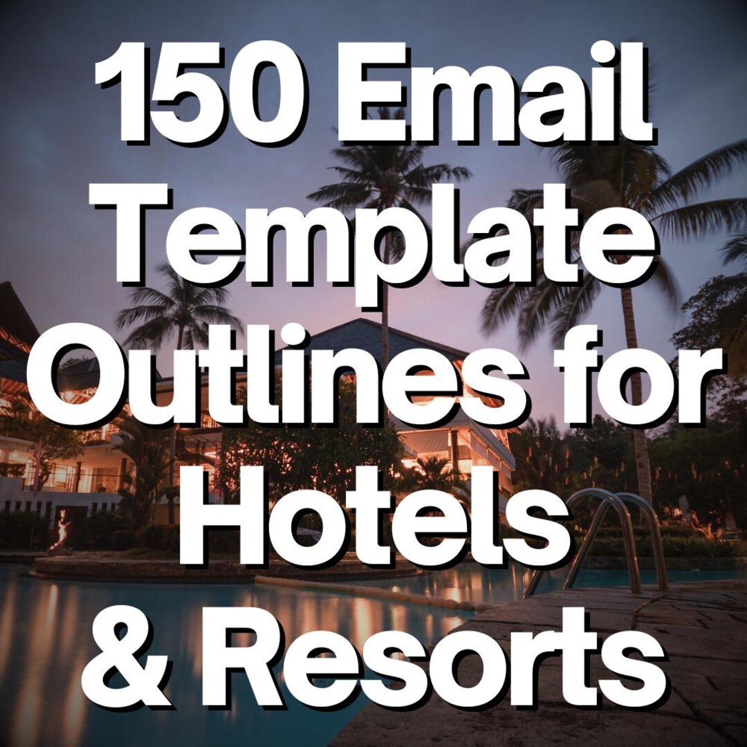 150 Email Newsletter Marketing Outlines for Luxury Hotels and Resorts ...