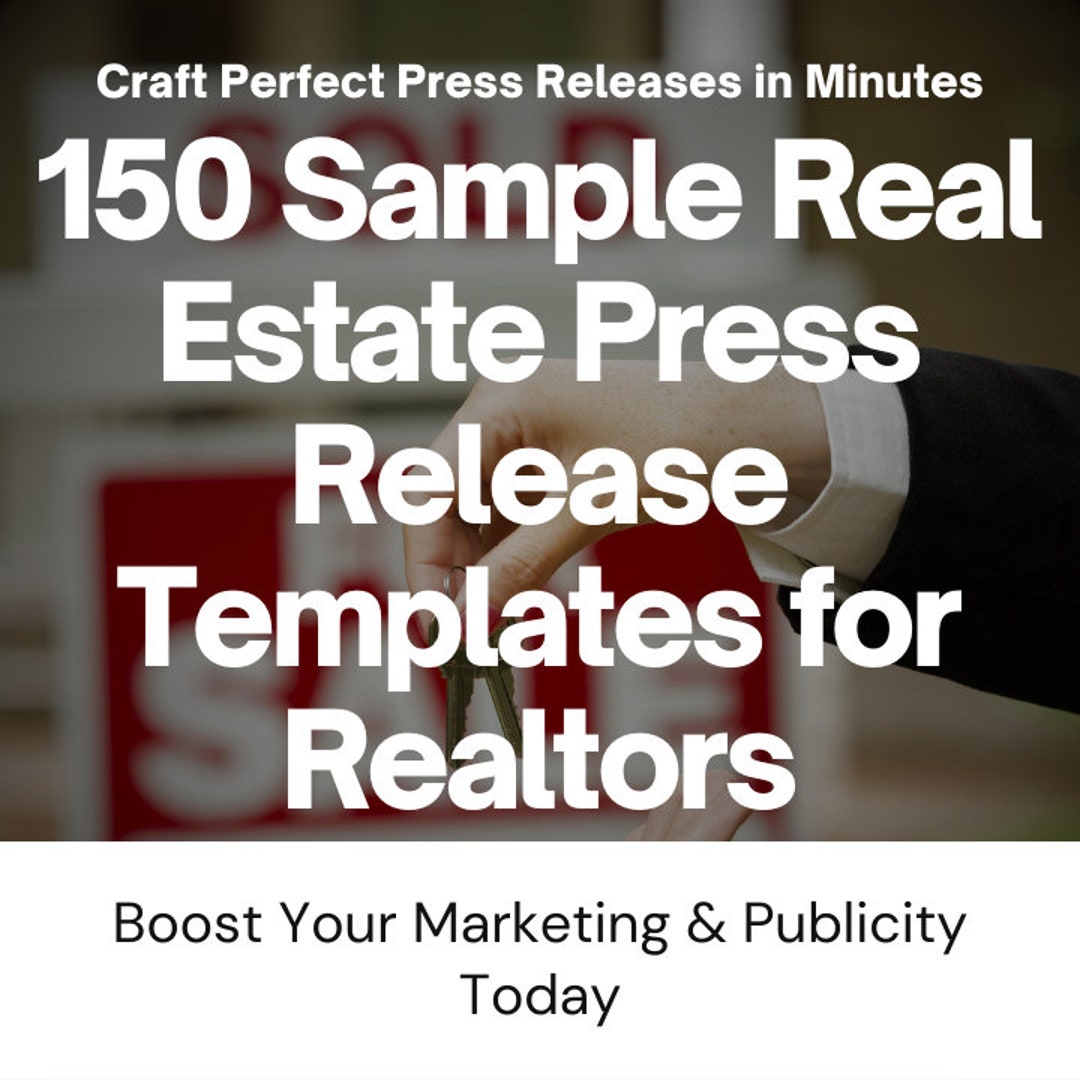 150 Sample Real Estate Press Release Templates for Realtors: Property ...