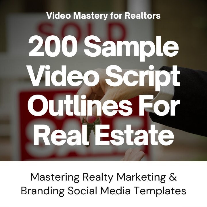 200 Sample Video Script Outlines for Realtors and Real Estate ...