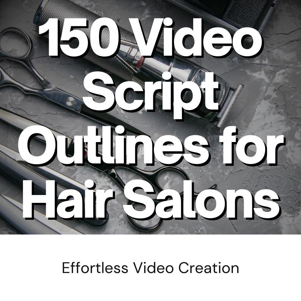 150 Video Script Outline Templates for Barbers, Salons, and Hair ...