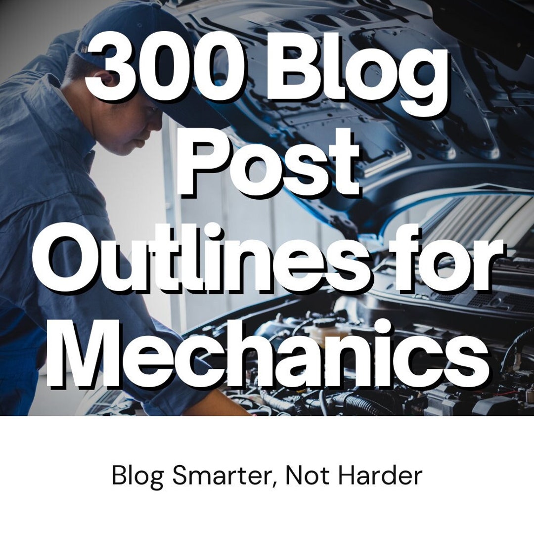 300 Blog Post Outlines for Auto Mechanics: DFY Content Social Media ...