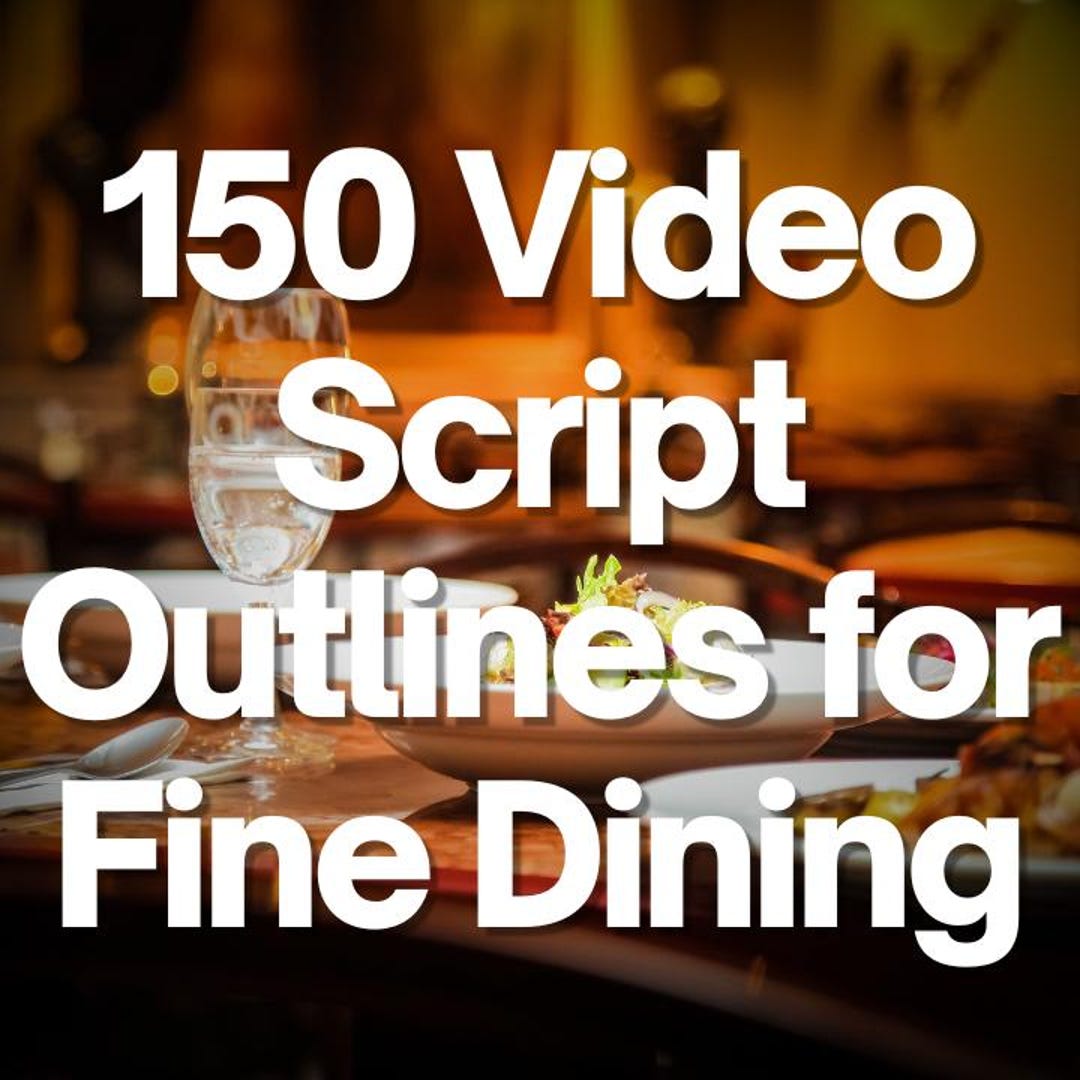150 Sample Video Script Template Outlines for Luxury & Fine Dining ...