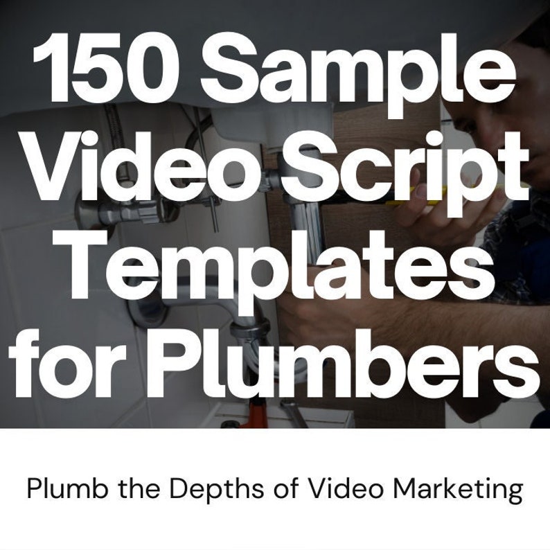 150 Sample Video Script Outline Templates for Plumbers: Prewritten DFY ...