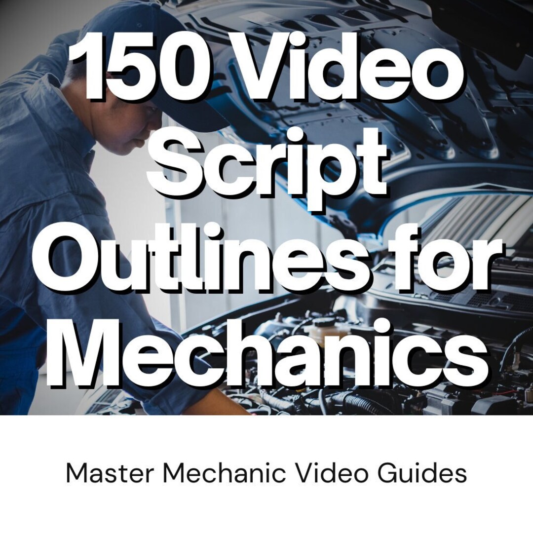 150 Sample Video Script Outline Templates for Auto Mechanics: DFY ...