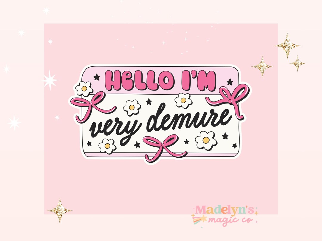 Hello I'm Demure Pink Bowsticker ~ Demure Cutesy Sticker ~ Girly ...