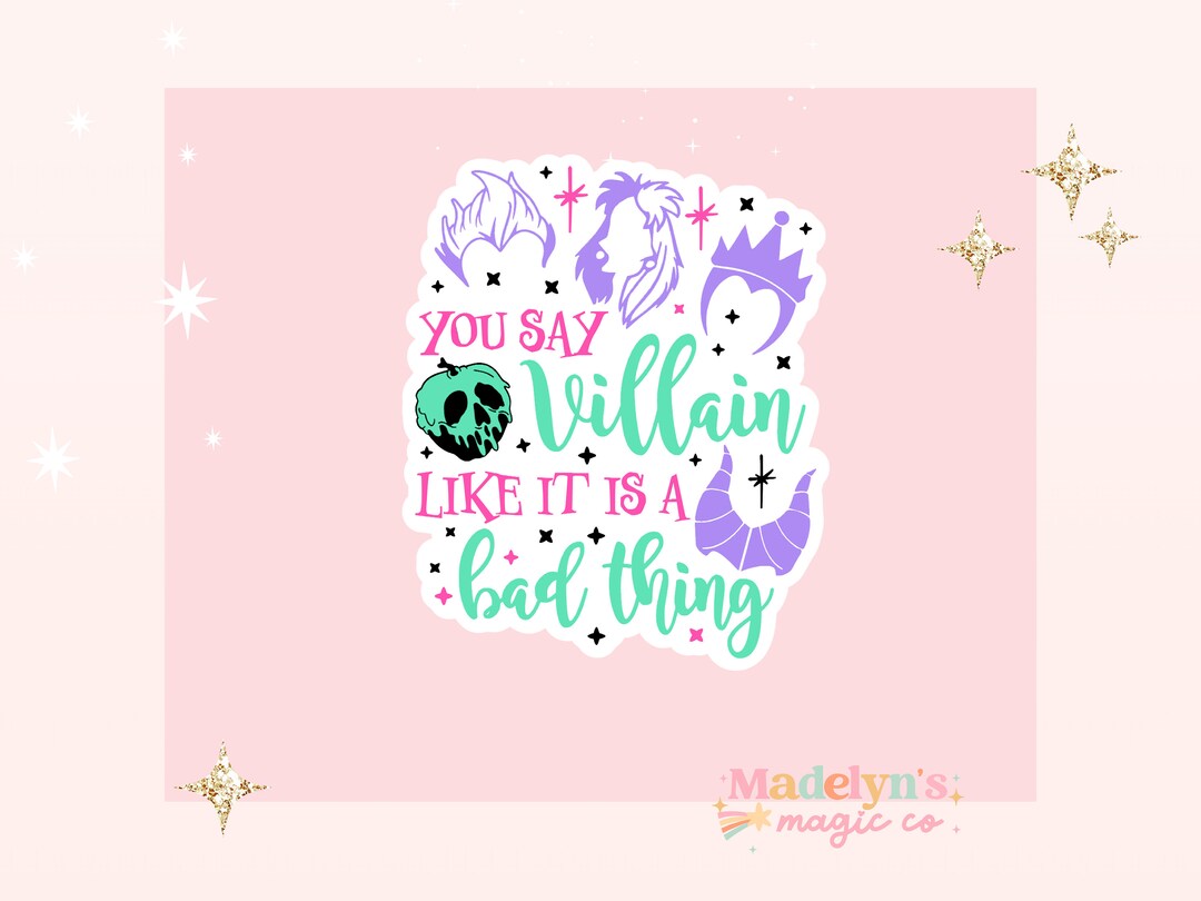 You Say Villian Like Its a Bad Thing Sticker ~ Laptop Sticker ~ Disney ...