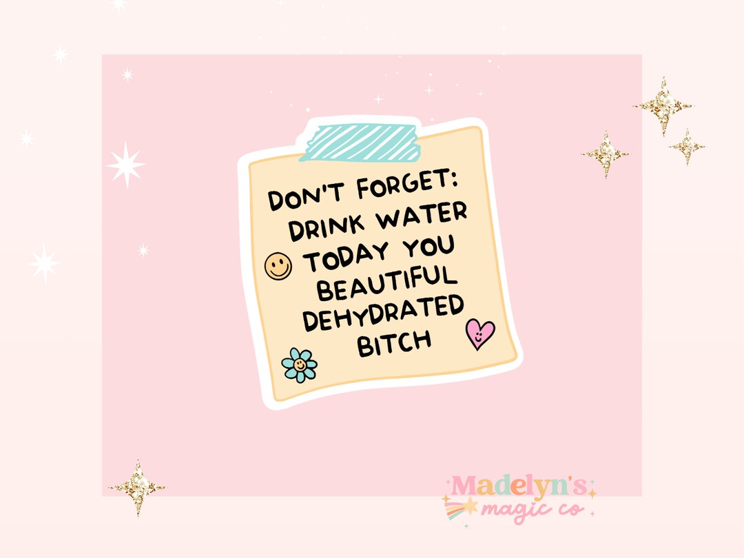 Drink Your Water Sticker ~water Sticker ~dehydrated Sticker ~ Water ...