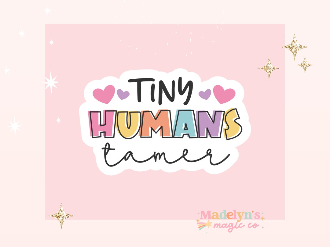 Tiny Human Tamer ~ Preschool Teacher Sticker ~ Teacher Sticker ~ Water ...