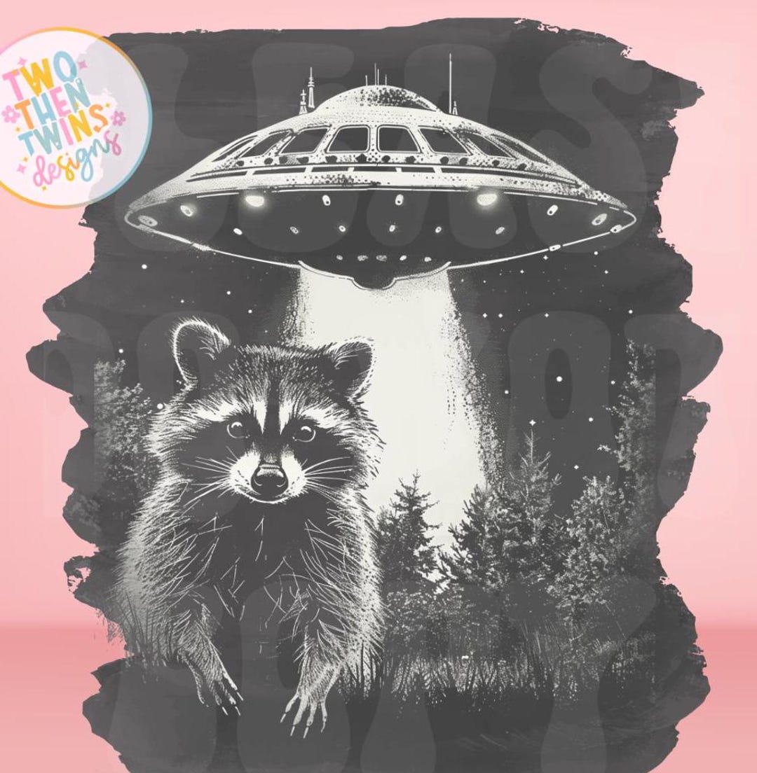 Aliens Are Real PNG| Raccoon UFO Funny Conspiracy PNG - Etsy