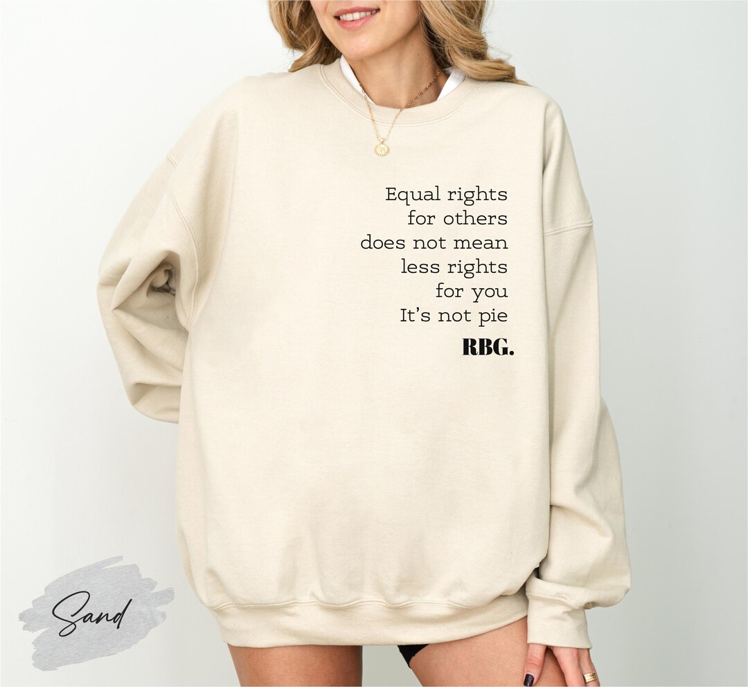 RBG Equal Rights Sweatshirt, RBG Quote Sweatshirt, Equality Feminist ...