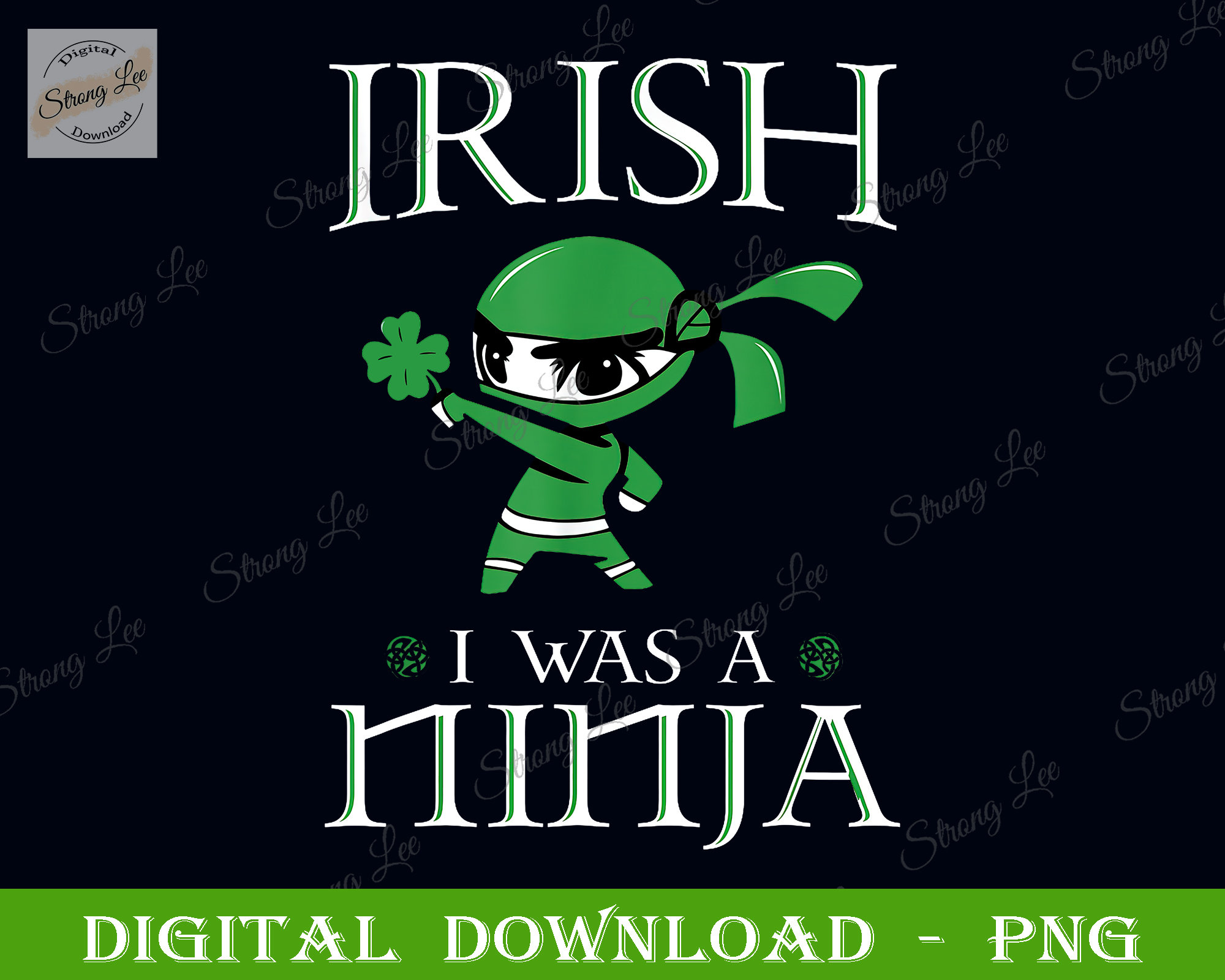 Irish I Was A Ninja Ireland Png, Irish St. Patrick's Day Png, St ...