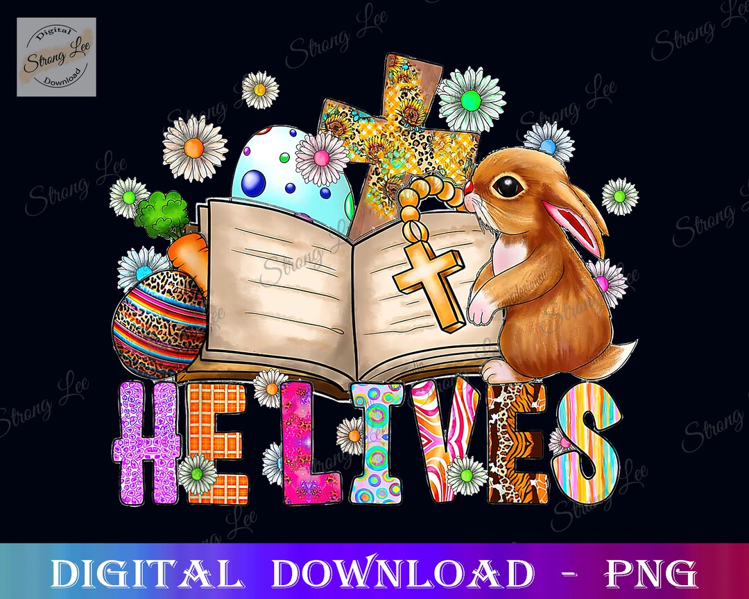 He Lives Easter PNG, Easter Sublimation Png Design, Hand Drawn Digital ...
