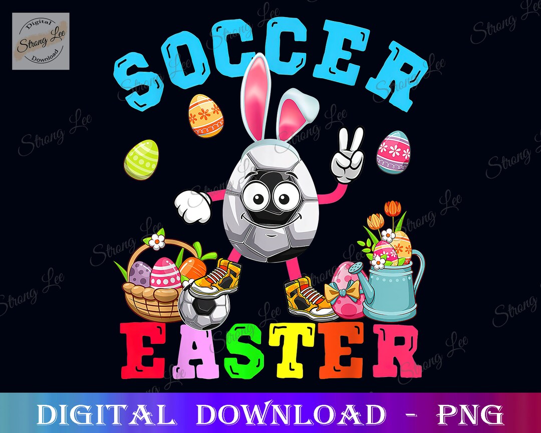 Soccer Easter PNG, Bunny Eggs Playing Soccer Easter Sublimation Png ...