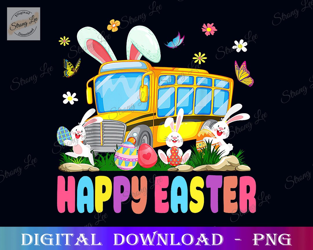 School Bus Driver Happy Easter Day, Easter Sublimation PNG Design, Hand ...