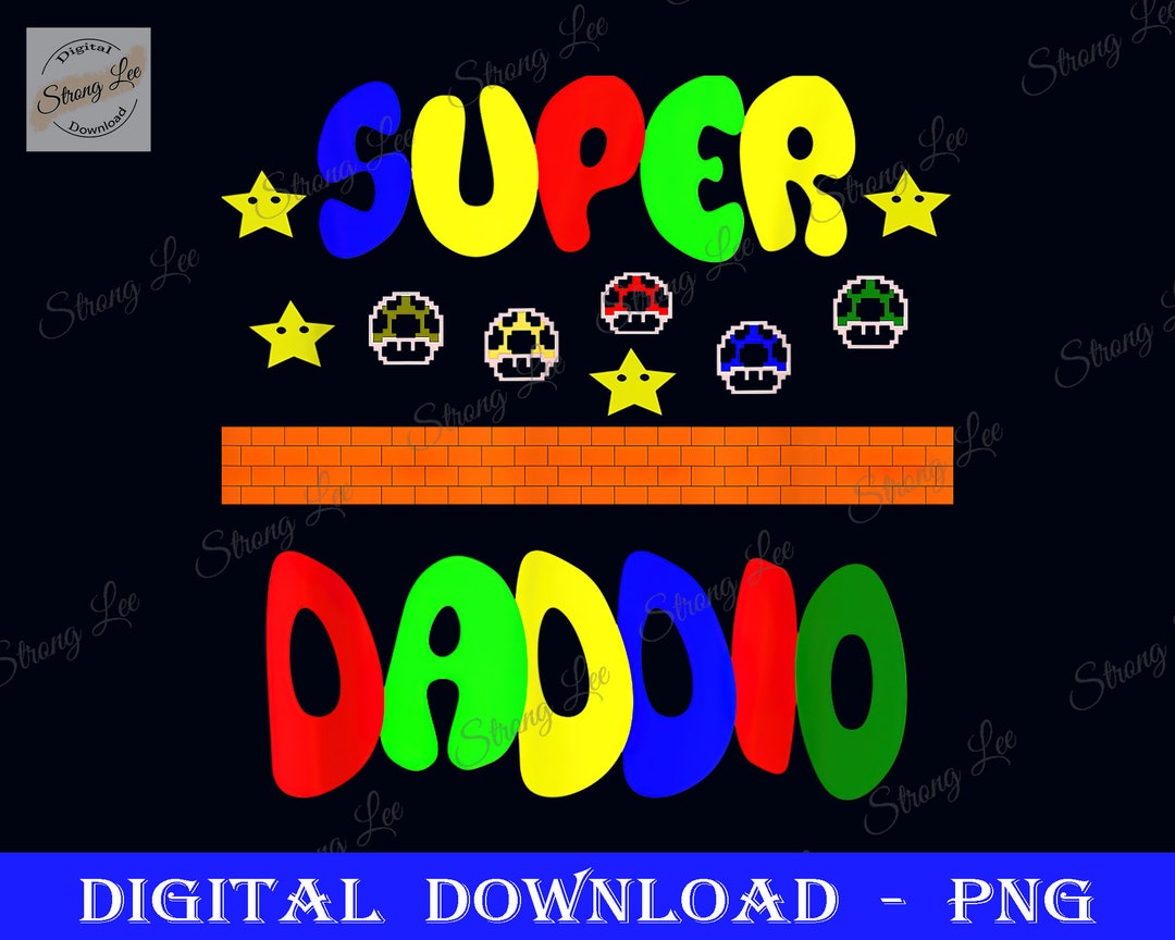 Super Daddio Png,funny Father's Day, Dad Sublimation Design, Father's ...