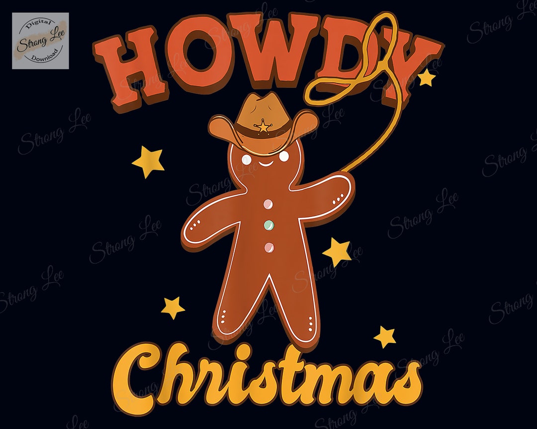Howdy Gingerbread Man Cowboy Png, Christmas Cowboy Png, Western Country ...
