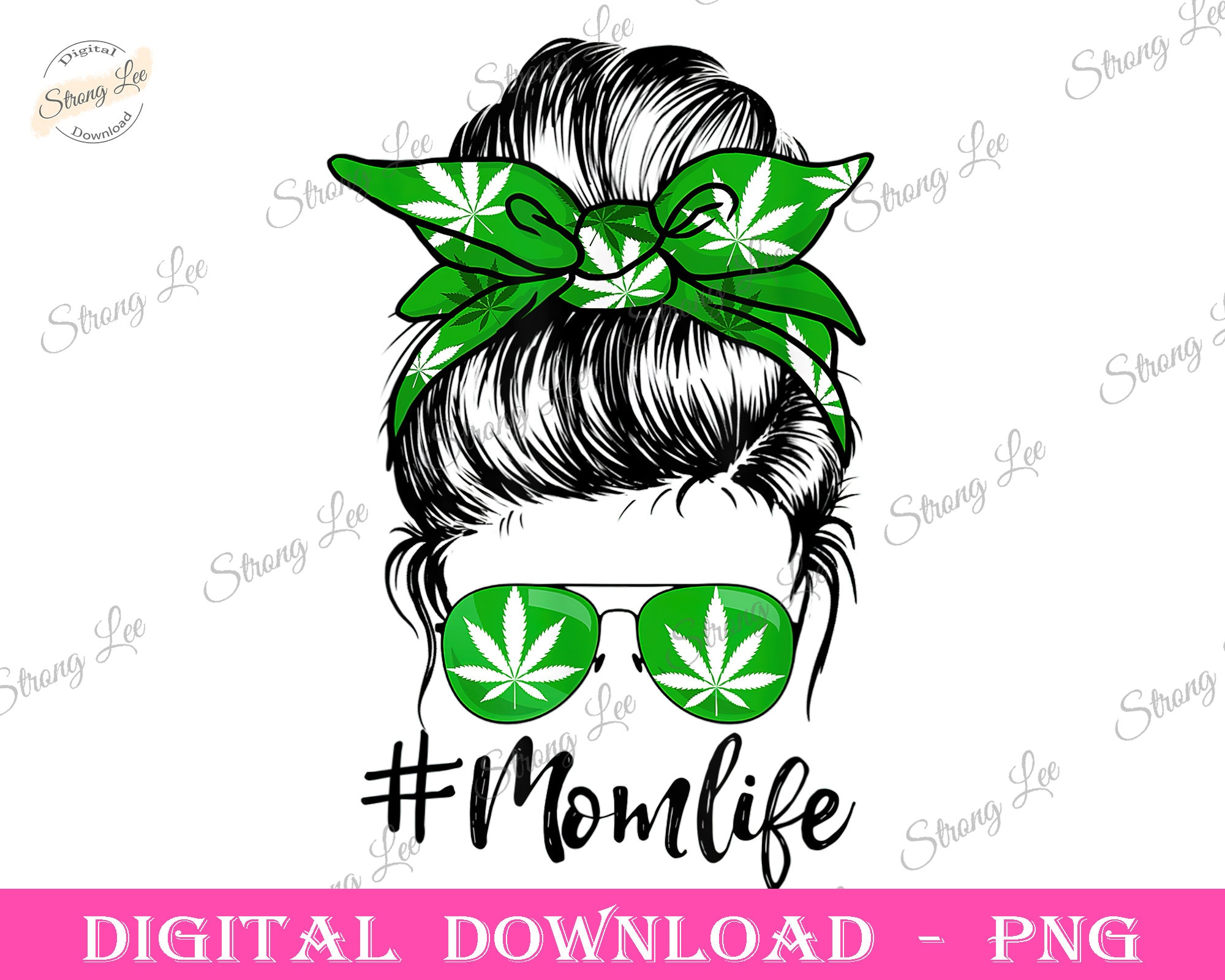 Momlife Messy Bun Pothead Stoner Png Weed Marijuana Cannabis - Etsy
