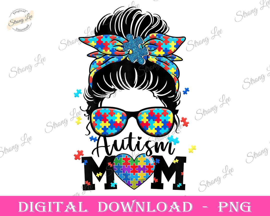 Women's Autism Mom Life Png, Messy Bun Sunglasses Bandana Mother's Day ...