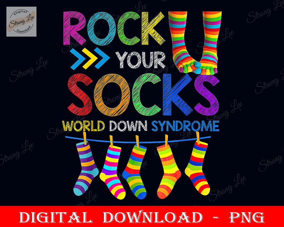 Rock Your Socks Awareness Png, World Down Syndrome Day Png, Sublimation ...