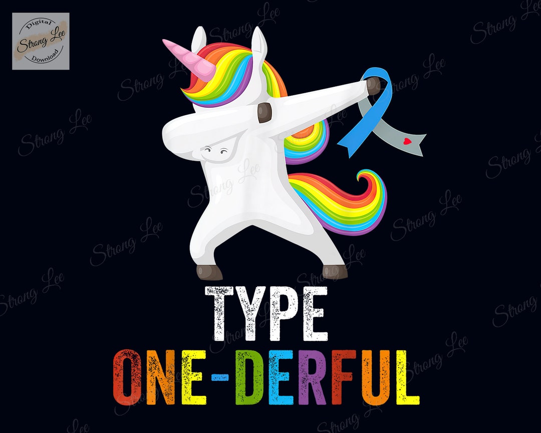 Dabbing Unicorn Type Onederful T1D Diabetes Png, Diabetes Awareness ...