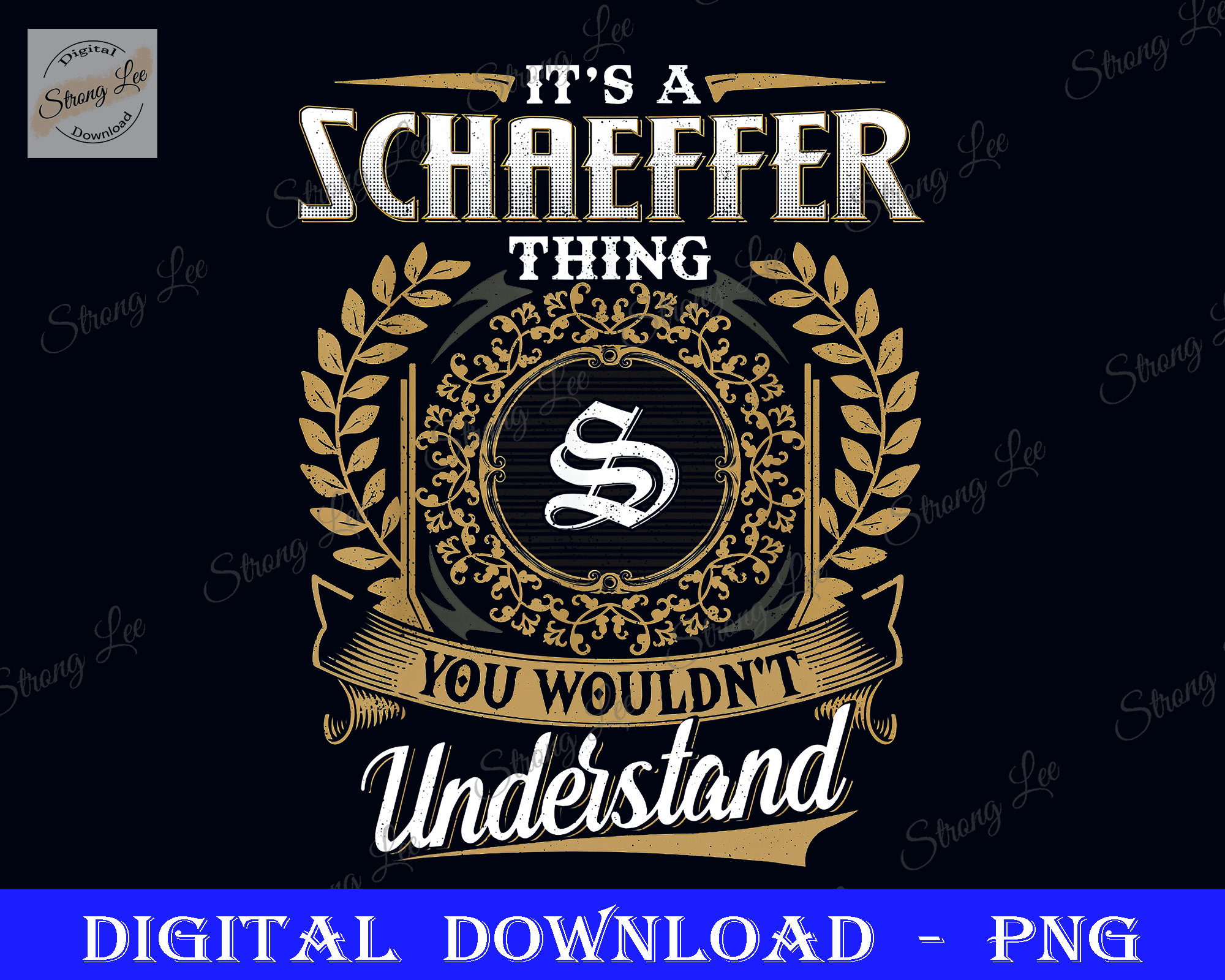 It's a SCHAEFFER Thing You Wouldn't Understand Png, Father's Day, Dad Sublimation Design, Father ...