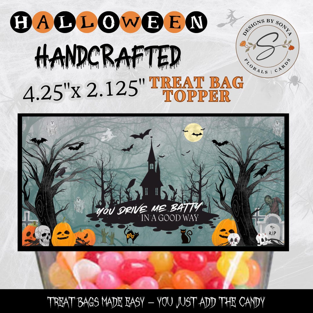 Halloween "you Drive Me Batty" Treat Bag Topper | Handmade Favor Packs ...