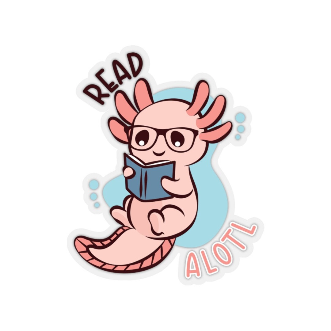 Read Alotl Sticker Axolotl Kiss-cut Stickers Kawaii Laptop Sticker ...