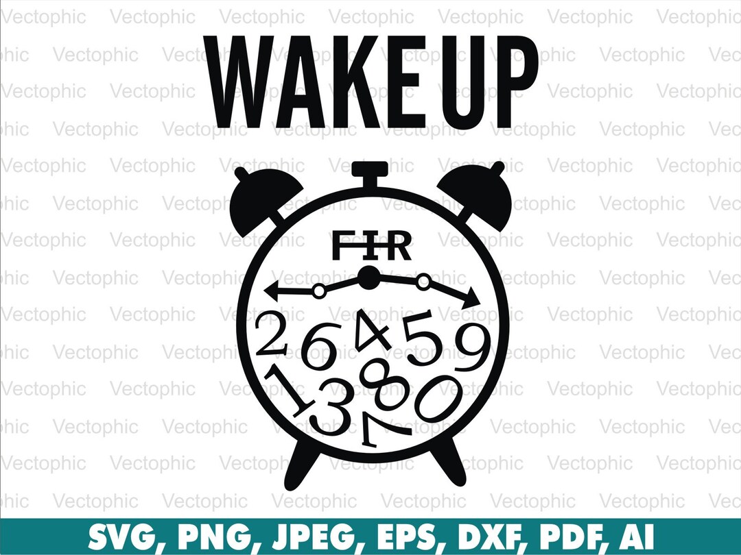Wake up Alarm Clock Svg, Clipart, Vector, Cut File, Png, Sublimation ...