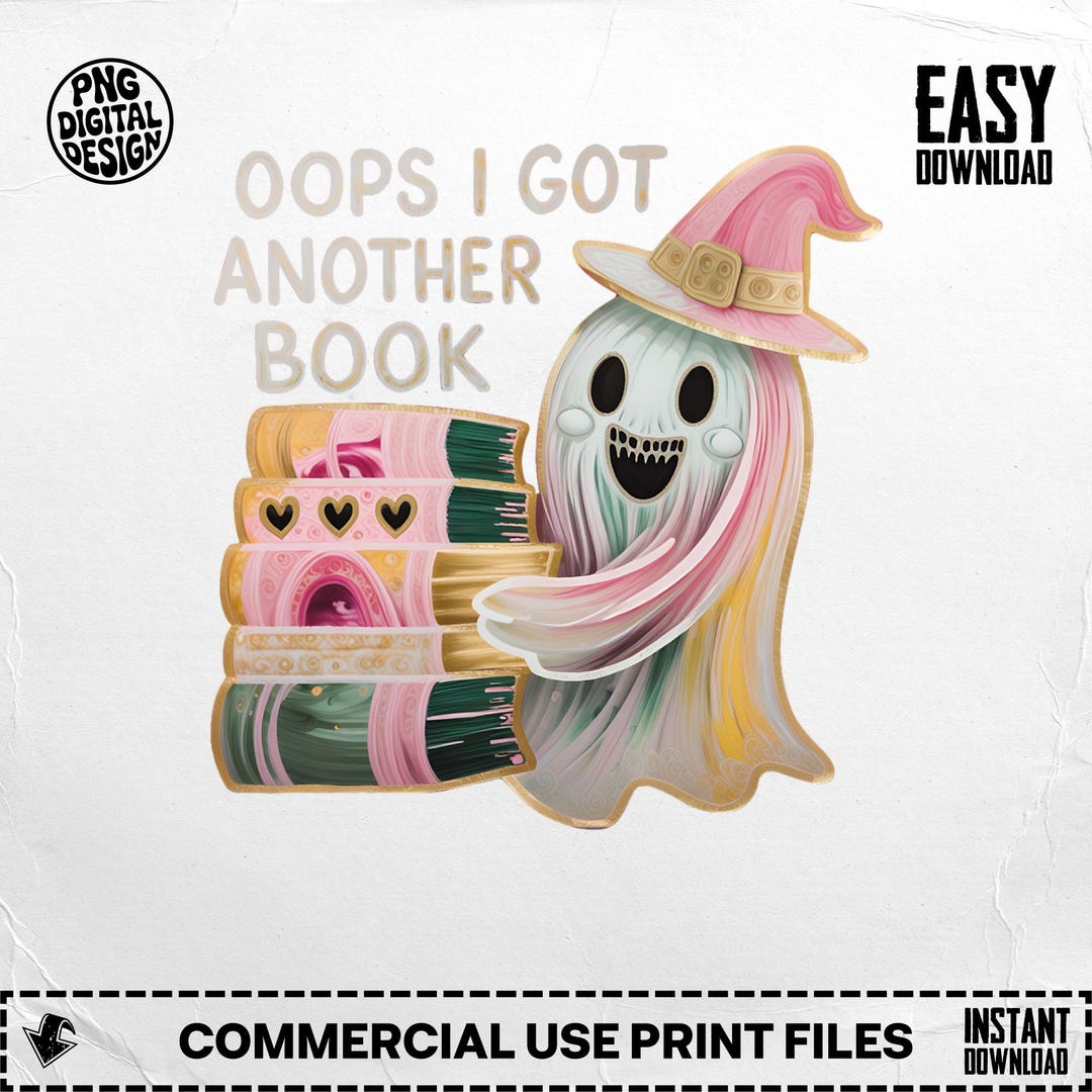 Spooky Book Ghost PNG, Book Lover Design, Oops I Got Another Book ...