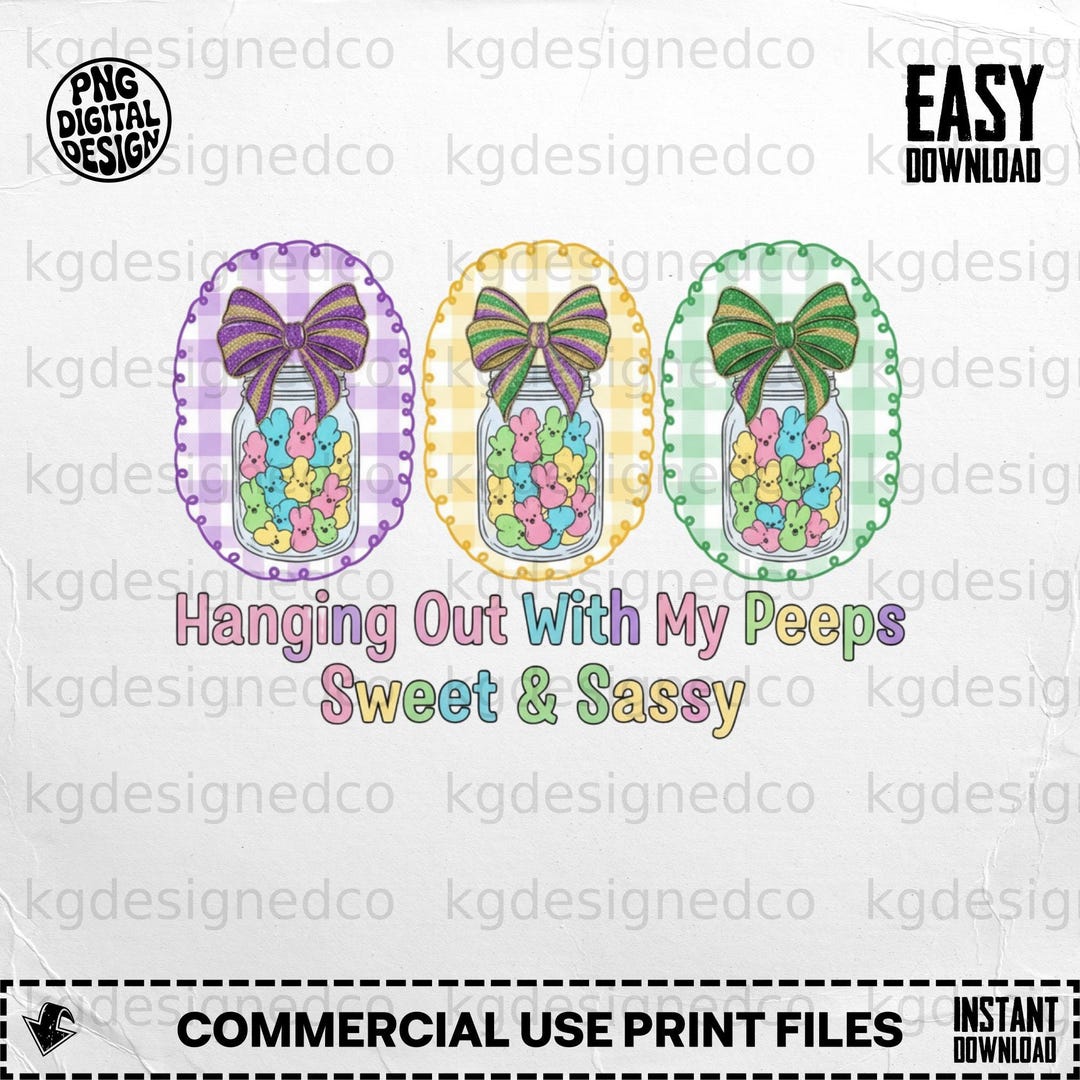 Hanging With My Peeps PNG, Easter Peeps Design, Sweet Sassy Easter ...