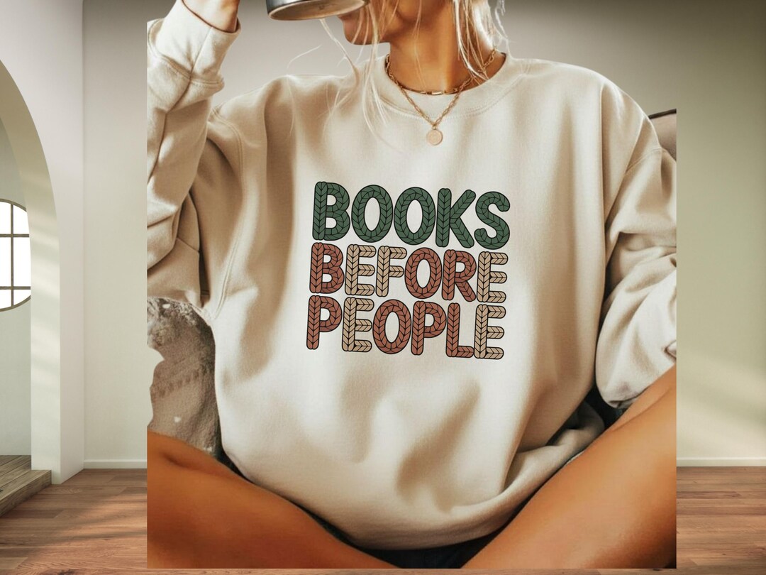 Books Before People PNG, Bookworm Sweatshirt Design (digital Download ...