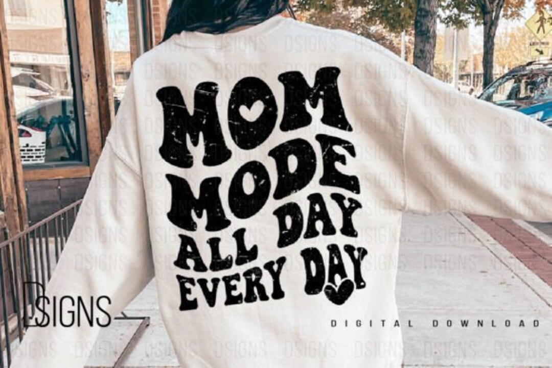 4 Mom Mode All Day Mama Mothers Day Sublimation, Blessed Mom Png, Mom ...